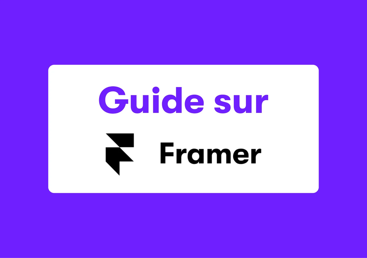 Framer : Guide, Présentation & Avis (2025)